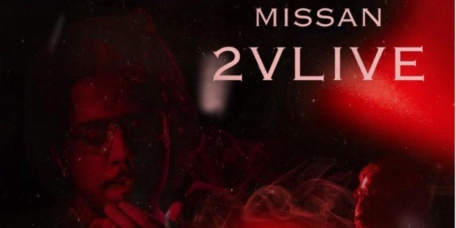 Missan dévoile son premier single ''2VLive #1''(Clip Officiel)