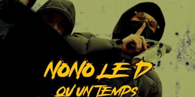 Nono Le D frappe fort avec le puissant ''Qu'un temps'' (clip officiel)